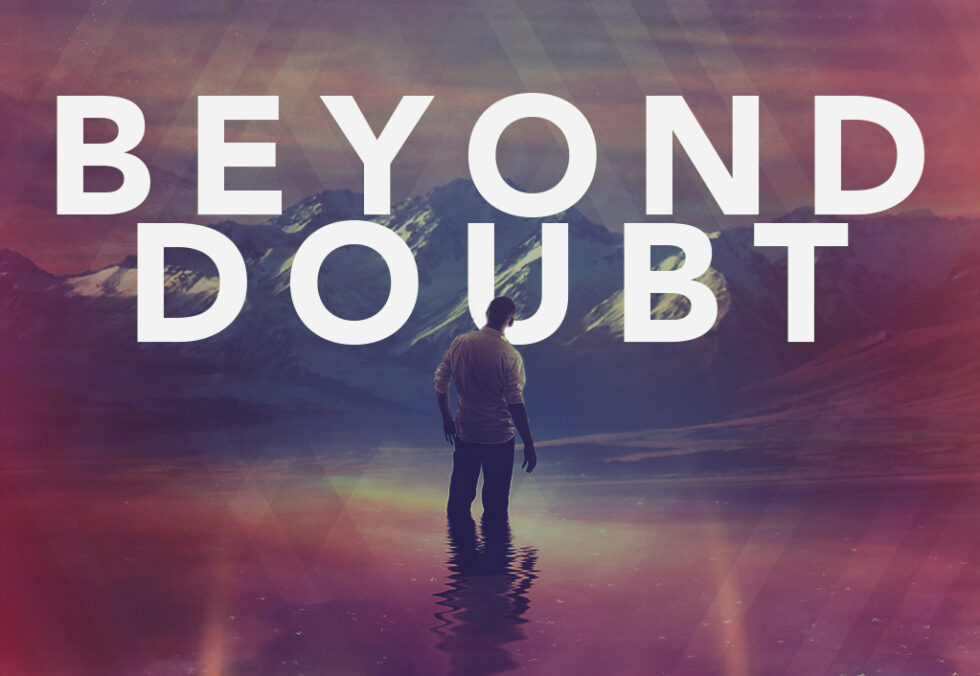 Beyond Doubt - Montgomery Community Church